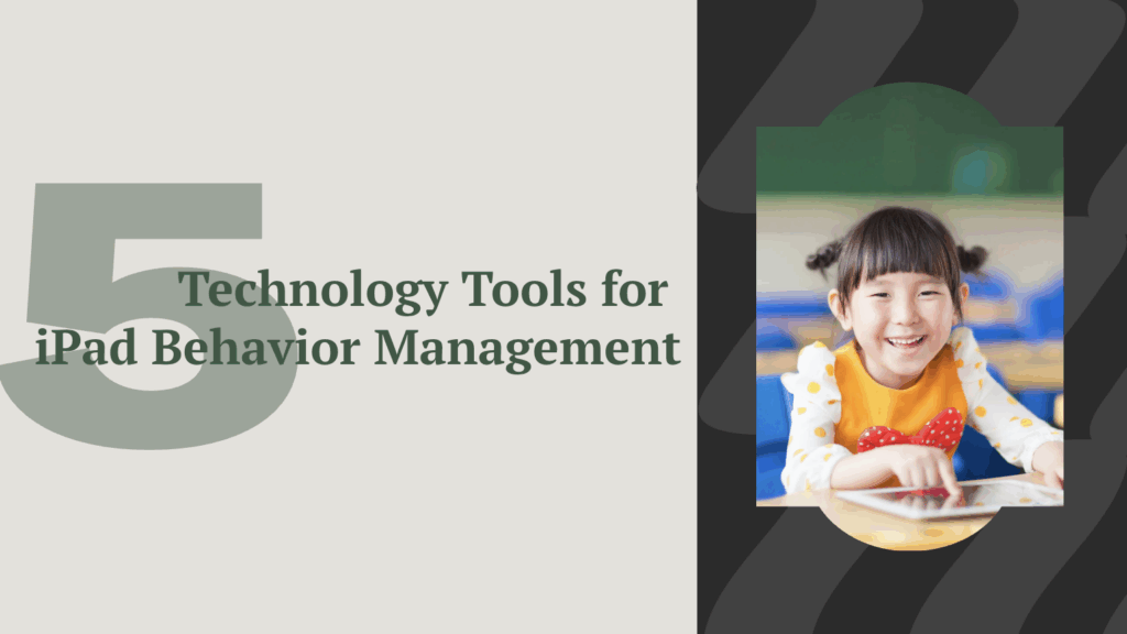 Five Technology Tools for iPad Management – BLS Educational Technology
